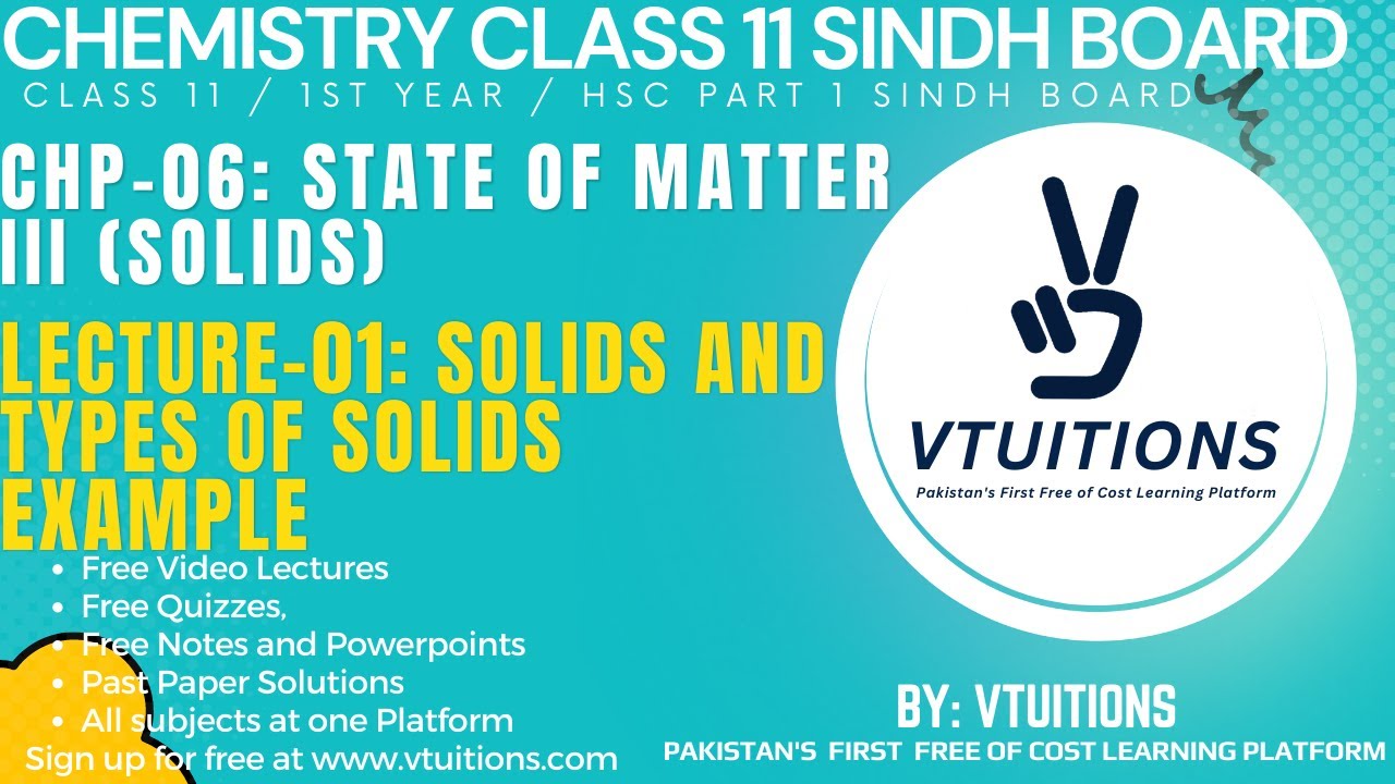Solids And Types of Solids Example | Chp-06: State of Matter III ...