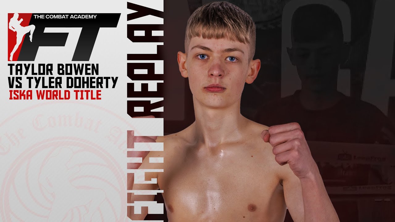 FIGHT REPLAY | Taylor Bowen VS Tyler Doherty | ISKA World Title - YouTube