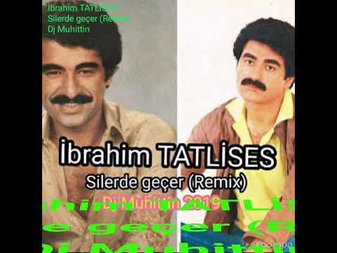 İbrahim TATLİSES  ( Silerde geçer Remix )