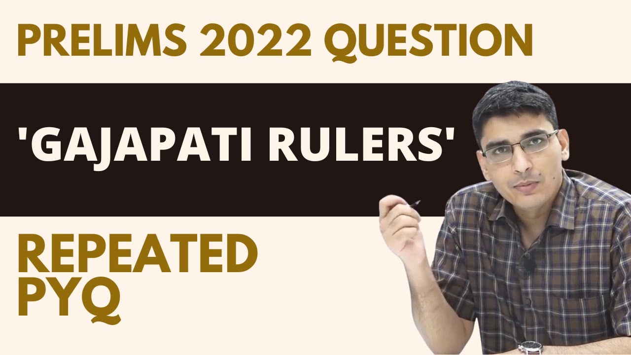 UPSC CSE Prelims 2022 Repeat PYQ Analysis - 'GAJAPATI RULERS' Question ...