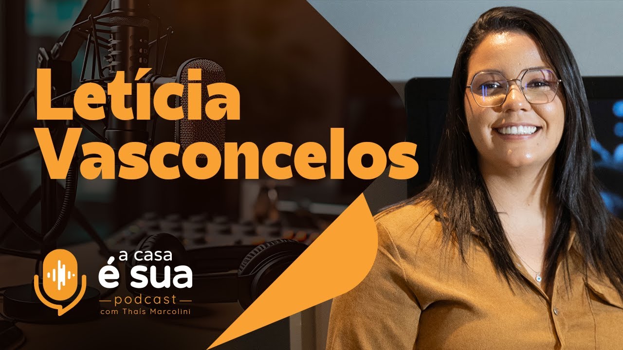 Episódio 6 - A casa é sua - Letícia Vasconcelos - YouTube