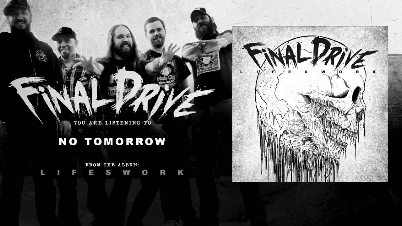Final Drive - No Tomorrow - Lifeswork (Audio) - YouTube