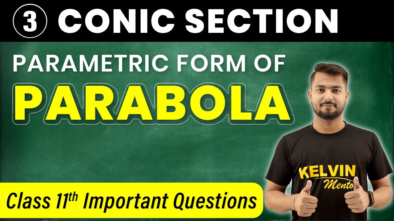 L-3 | Conic Sections | Parametric Form of Parabola | Class 11 Maths ...