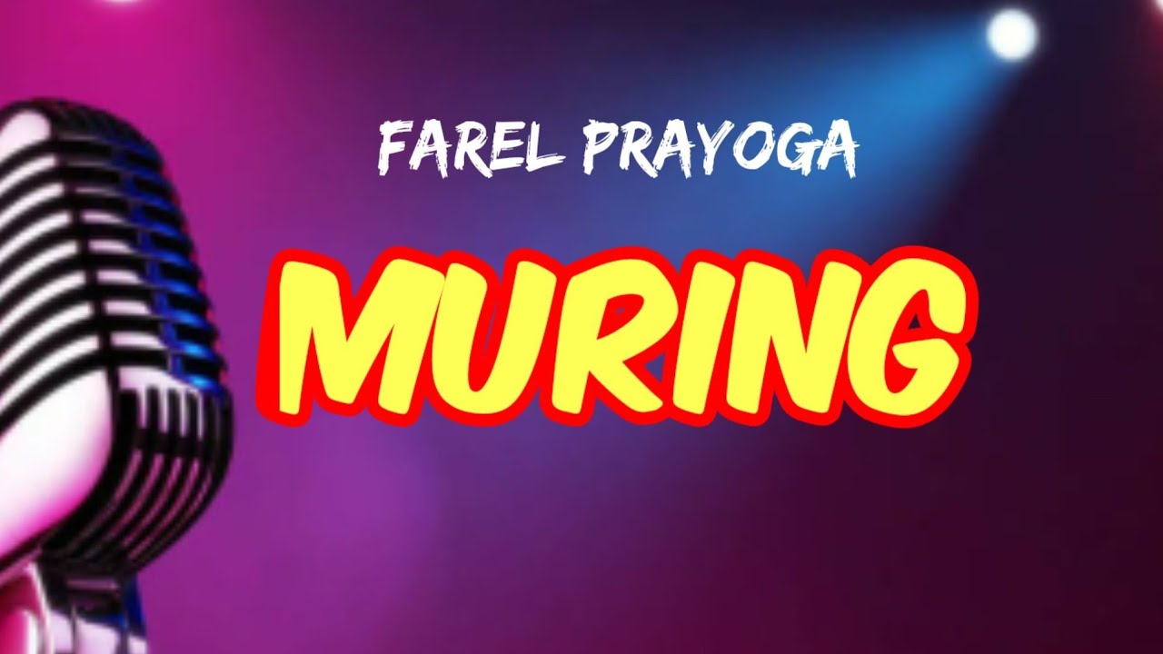 MURING - Farel Prayoga - YouTube