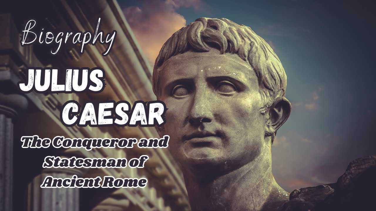 Julius Caesar: The Conqueror and Statesman of Ancient Rome - YouTube