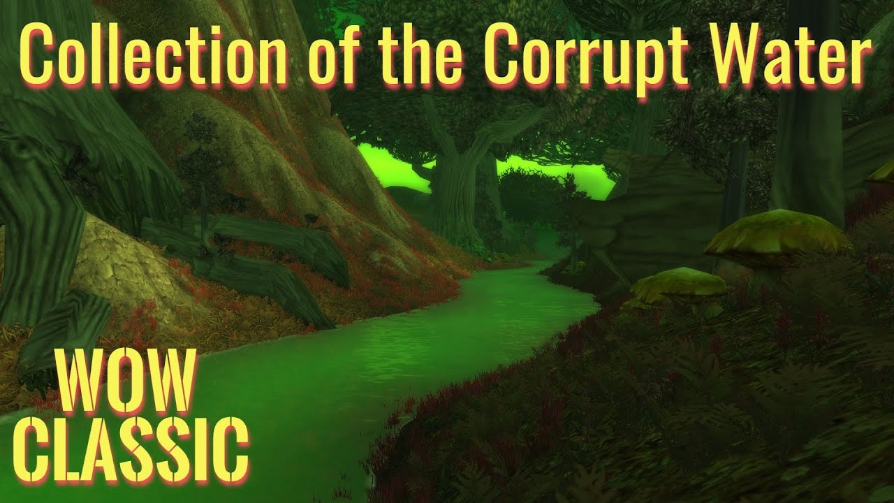 WoW Classic/Collection of the Corrupt Water in Felwood - YouTube
