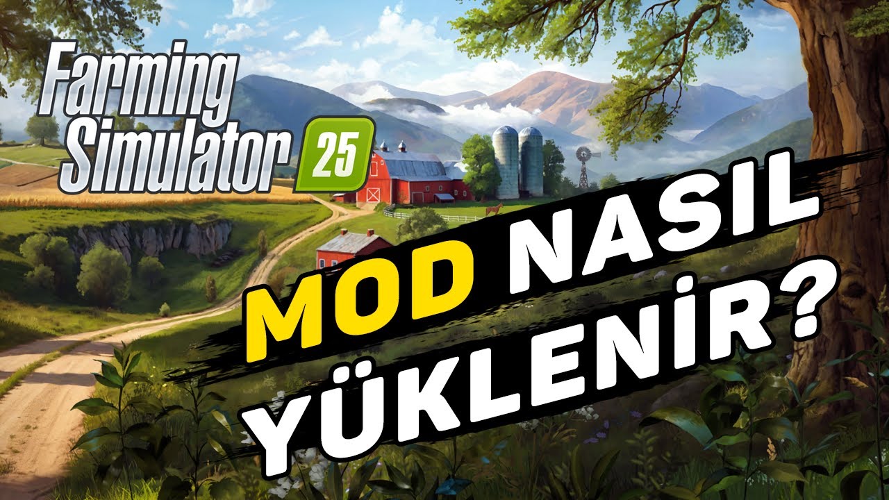 Farming Simulator 25 Mod Nasıl Kurulur - Microsoft Mod Klasörü Nerede ...
