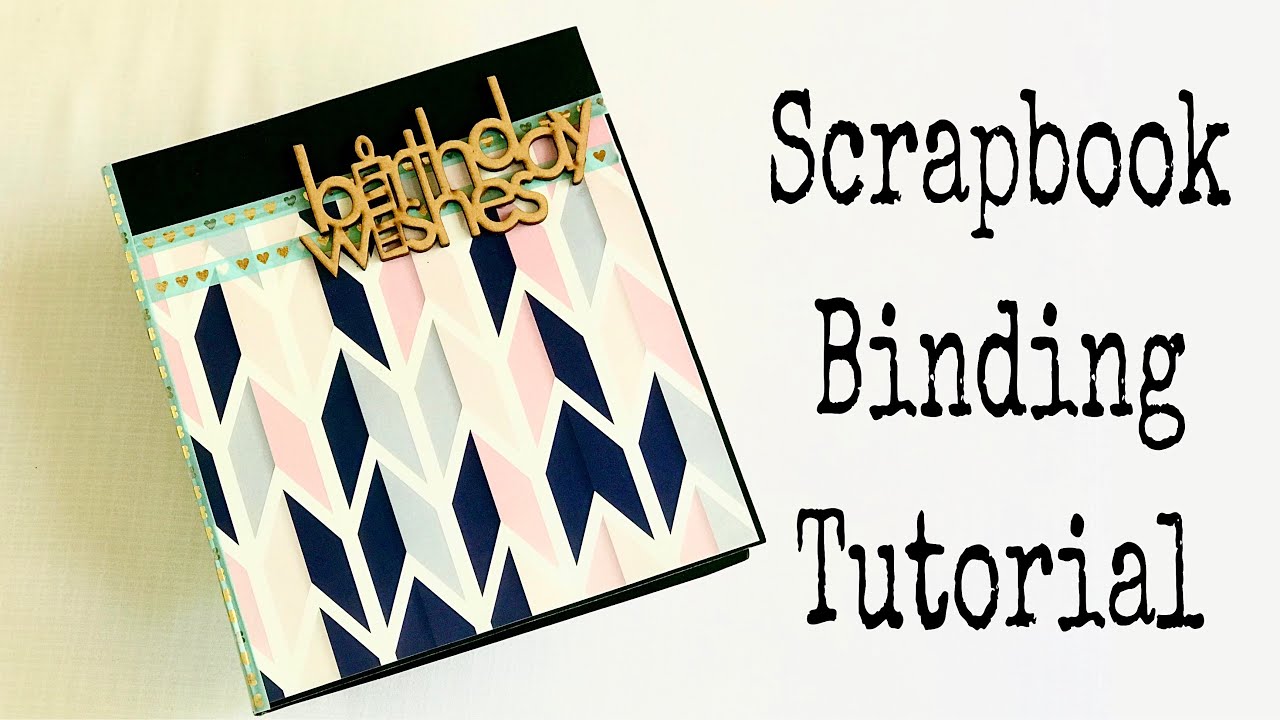 Scrapbook Binding Tutorial For Beginners | Part 1 - YouTube