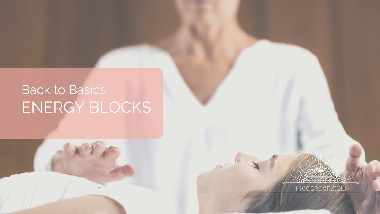Energy Blocks | Back to Basics of Energy Healing - YouTube