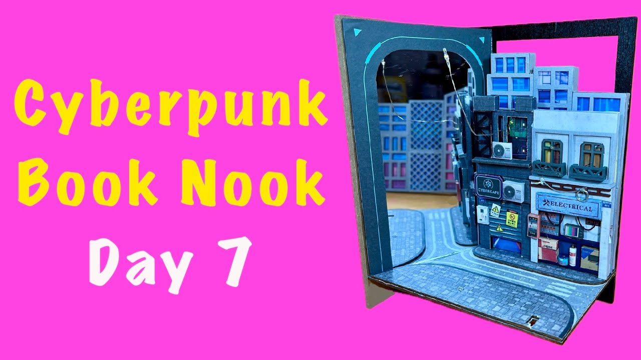 Cyberpunk Book Nook-Day 7 - YouTube