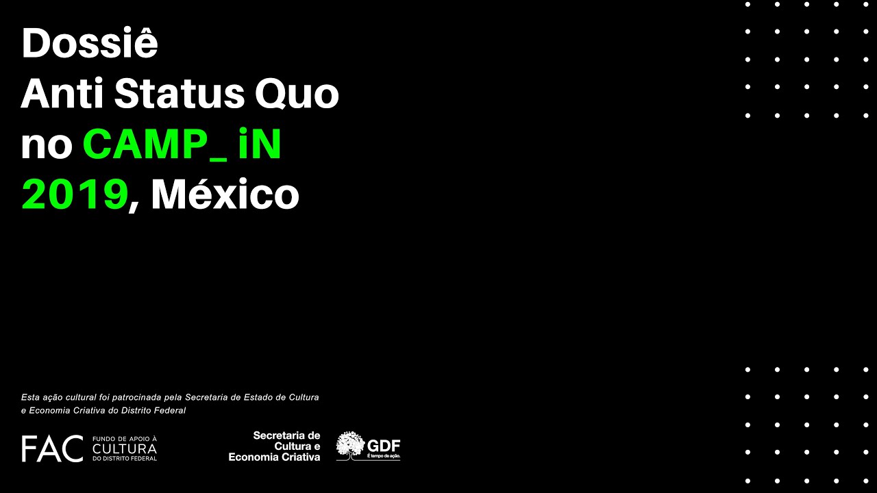 Dossiê Anti Status Quo no CAMP iN 2019, México - YouTube