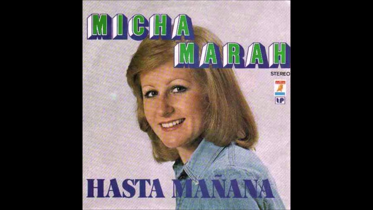 Micha Marah - Hasta Mañana (1974) - YouTube