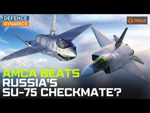 AMCA Beats Russia’s Su-75 Checkmate? | Defence Dynamics