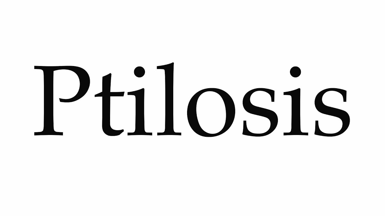 How to Pronounce Ptilosis - YouTube