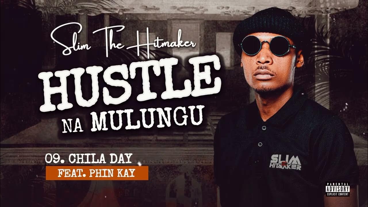 Slim The Hitmaker (Feat. Phin Kay) - Chila Day - YouTube