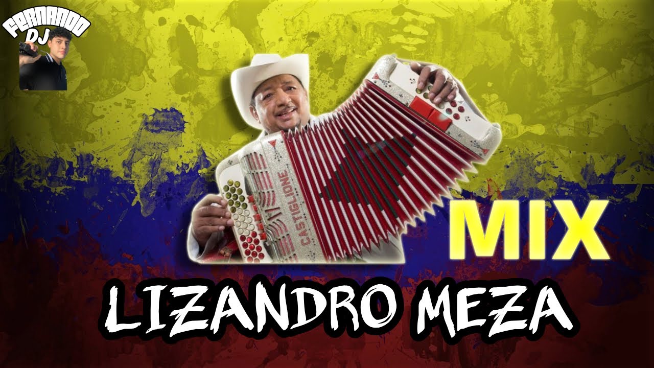 MIX LISANDRO MEZA EXITOS | Hijo de Tuta, Cumbia pa Oriente, El Siete ...
