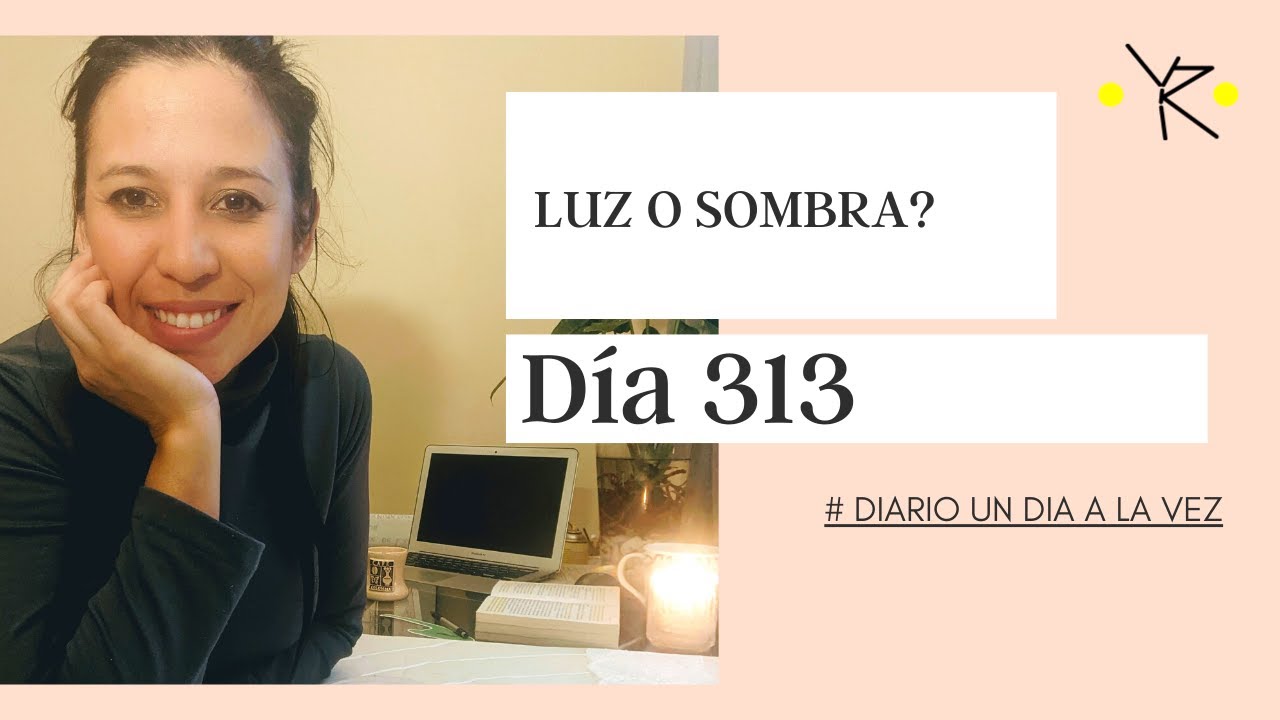 Día 313/365 "LUZ AL FINAL DEL TÚNEL" Programa un día a la vez ┃Yaya Rojas - YouTube