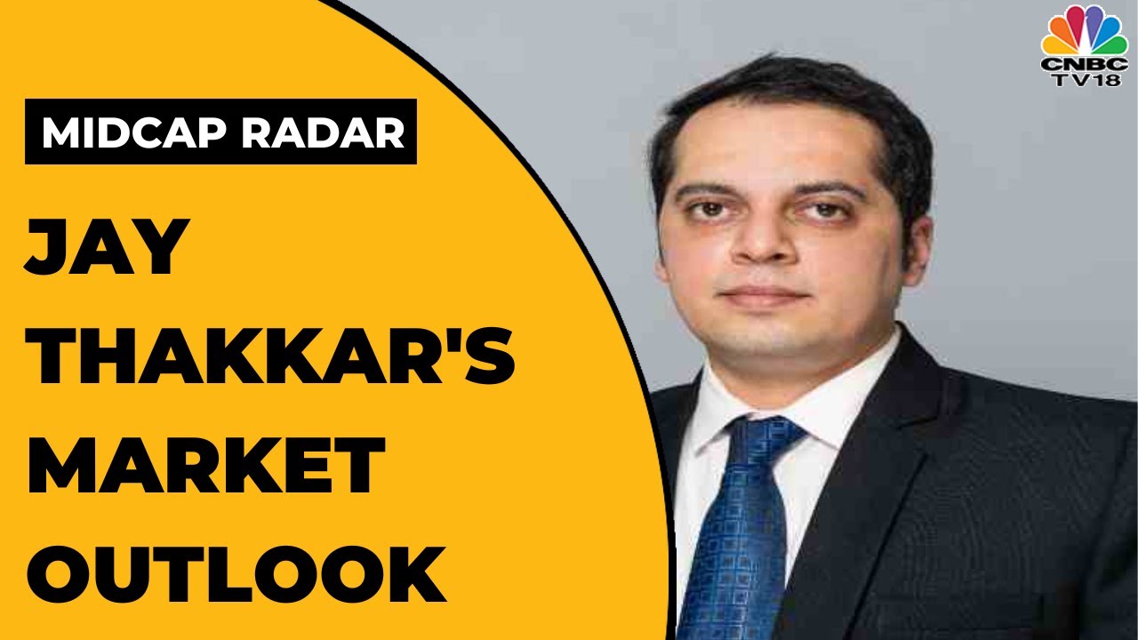 Jay Thakkar Shares His Market Approach & Stock Picks | Midcap Radar ...