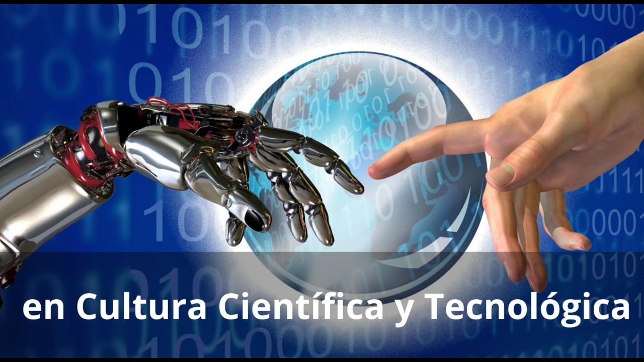 Cultura Científica y Tecnológica - YouTube