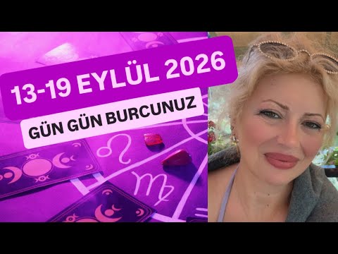 13-19 EYLÜL 2026 HAFTALIK GÜN GÜN BURÇ BURÇ #haftalıkburçyorumları #haftalıktarotyorumu #tarot 