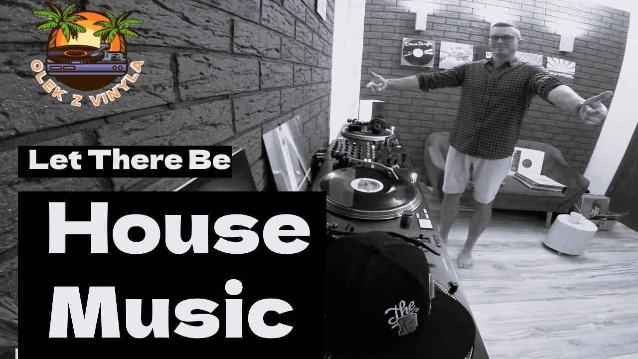 Let There Be House Music - 100% Vinyl Live Mix #46 - YouTube