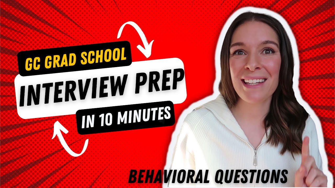 How to Prepare for GC Grad School Interviews: Behavioral Question ...