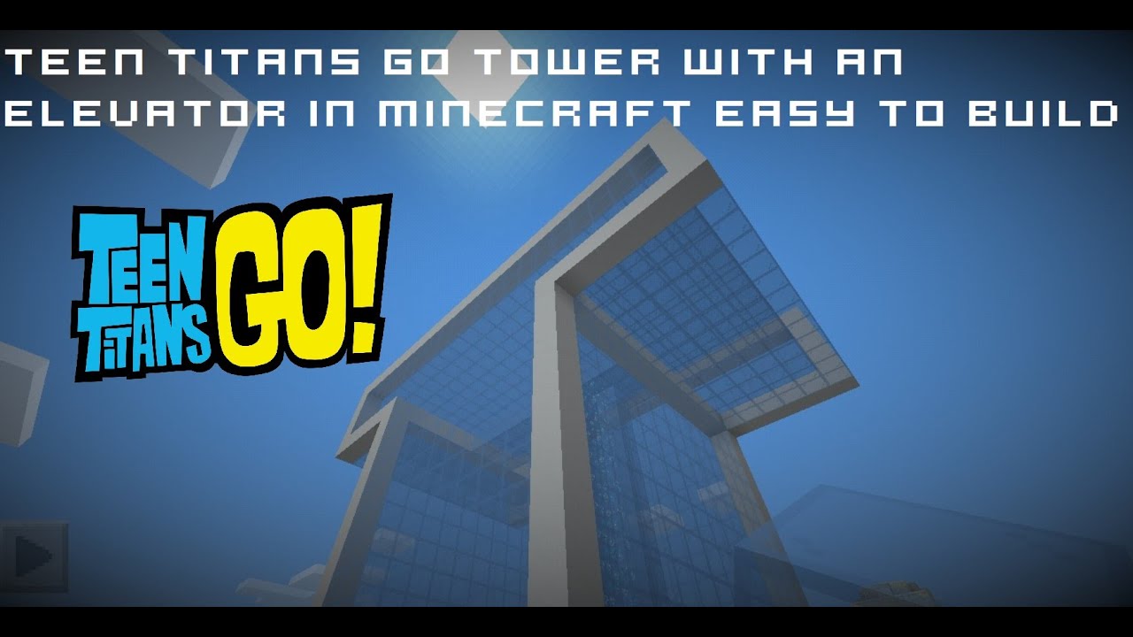 How to build the Teen Titans Go tower with an elevator in Minecraft ...