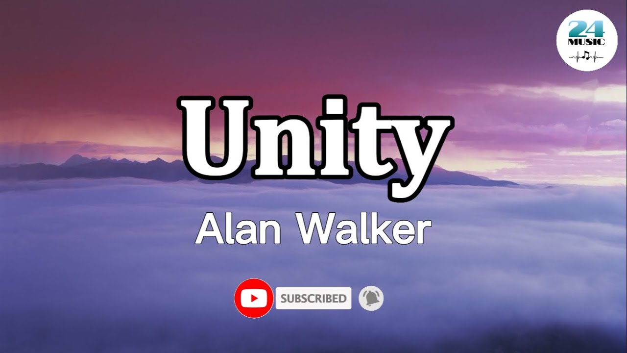 Alan Walker - Unity (Lyrics) ft. Walker @24_Music222 - YouTube