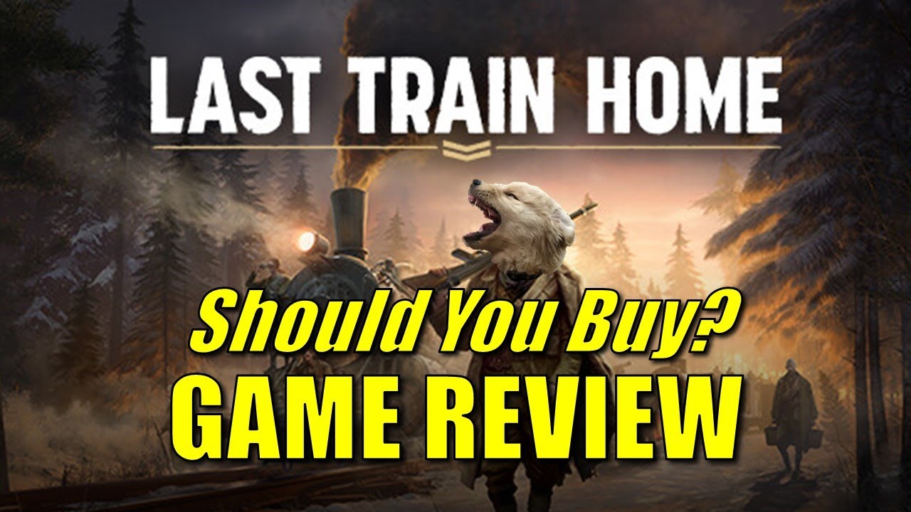 Last Train Home - Game REVIEW | Is it worth it? - YouTube