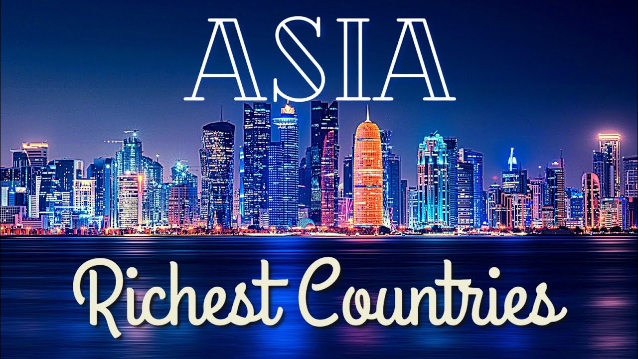 Top 10 Asia's Richest Countries 2020 - YouTube