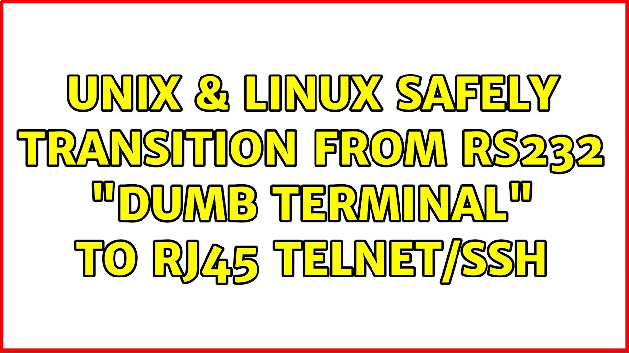 Unix & Linux: Safely Transition from RS232 "Dumb Terminal" to RJ45 ...