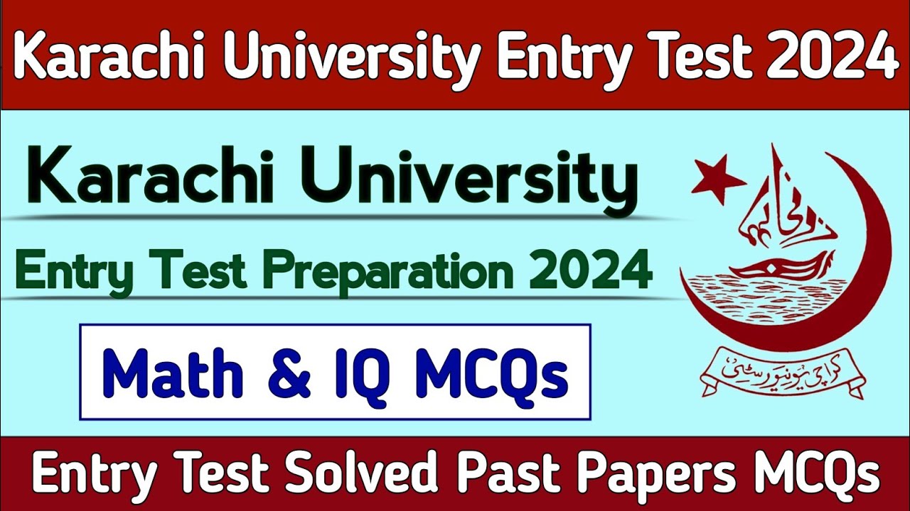 Karachi University Entry Test Preparation 2024 Math & IQ Mcqs | KU ...