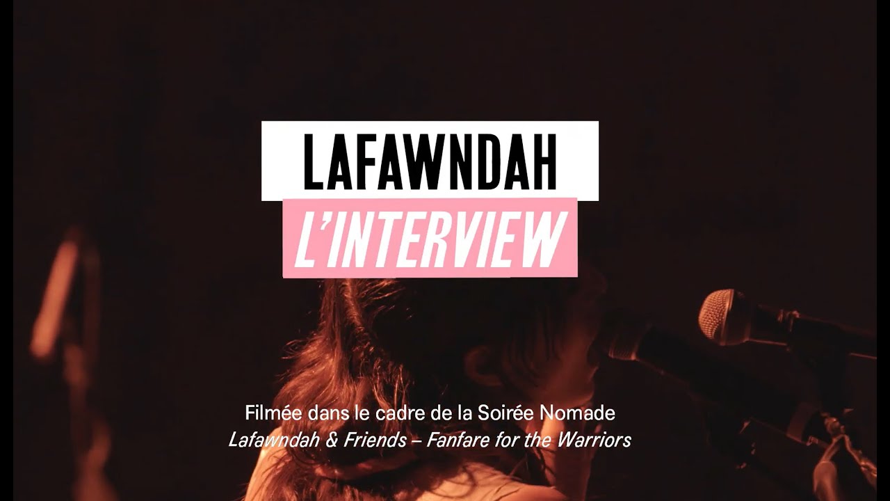 Lafawndah & friends | Les Soirées Nomades - septembre 2021 - YouTube