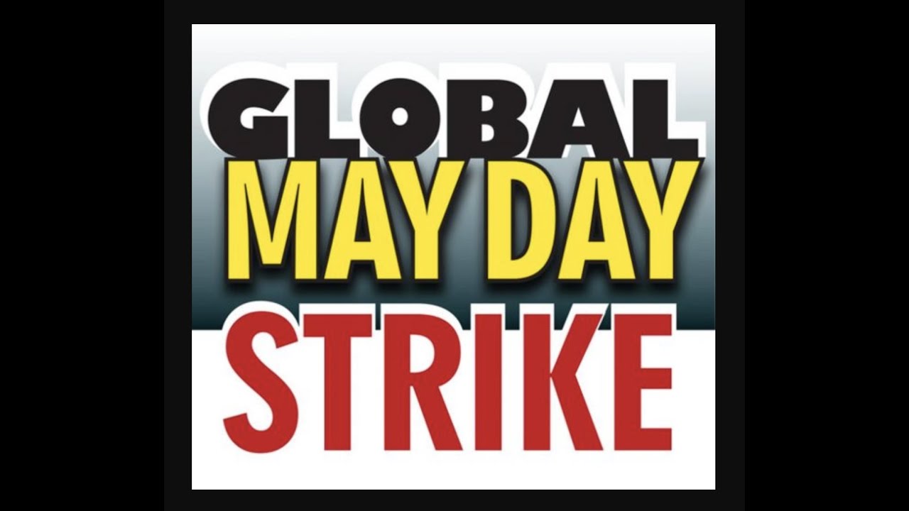 GLOBAL MAY DAy STRIKE kicks off May 1st. 52 Airports around the globe ...
