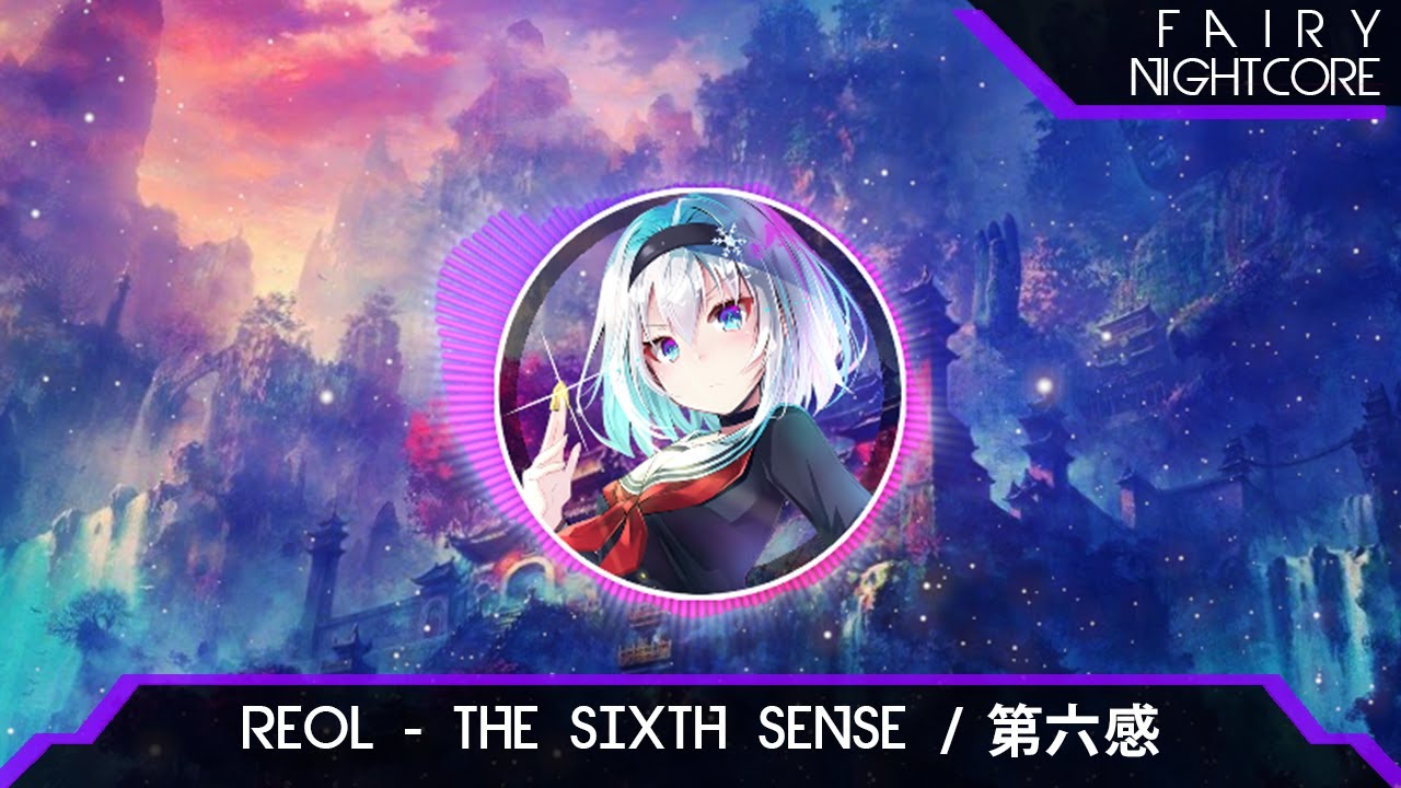 『Nightcore』Reol - 第六感 / THE SIXTH SENSE - YouTube