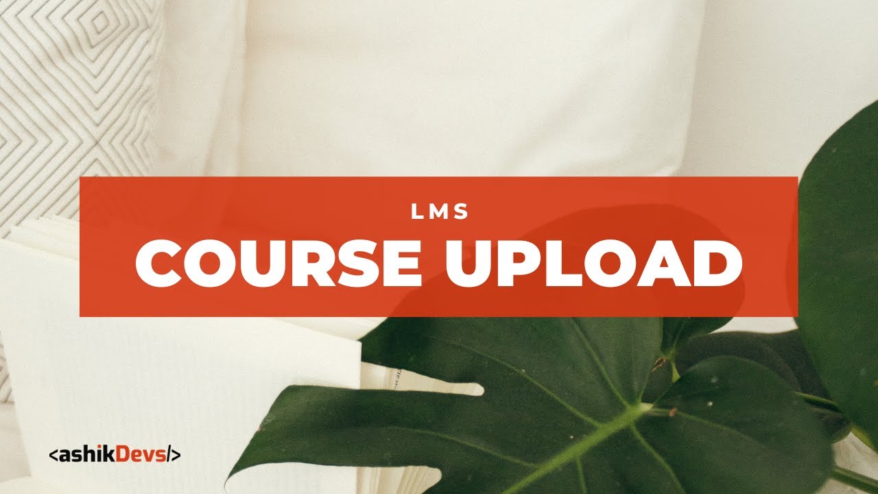 How To Upload Learnpress Course Lessson Lms Course Upload In Your