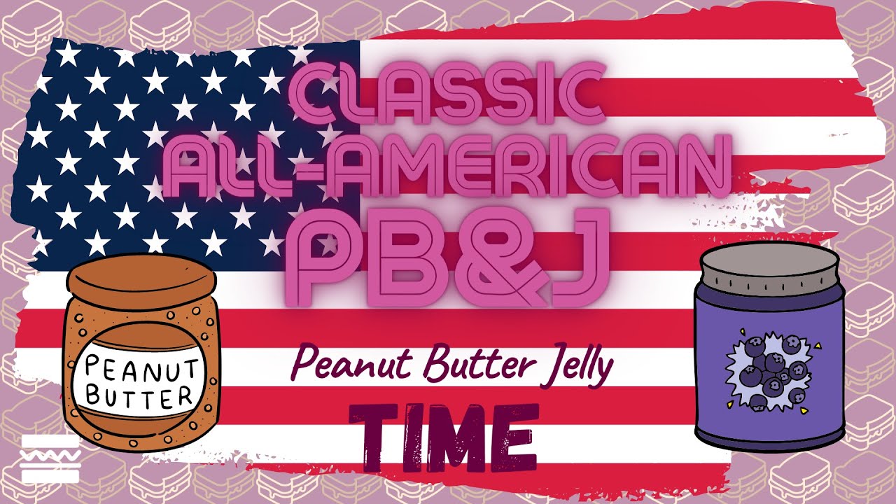 Peanut Butter Jelly Time Show - All American Classic PB&J - YouTube