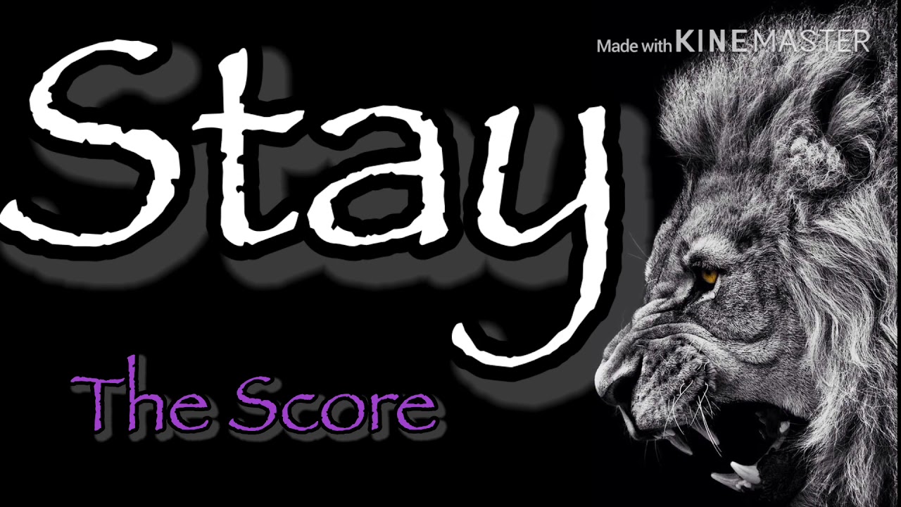 今が辛いお前に送る洋楽【和訳】The Score - Stay - YouTube