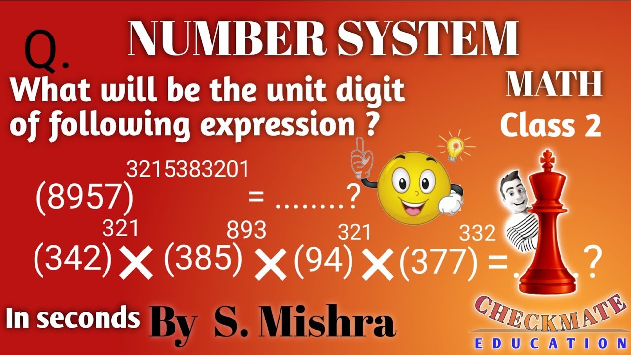 NUMBER SYSTEM || UNIT DIGIT CONCEPT || SI &RI | BY S. MISHRA SIR ...