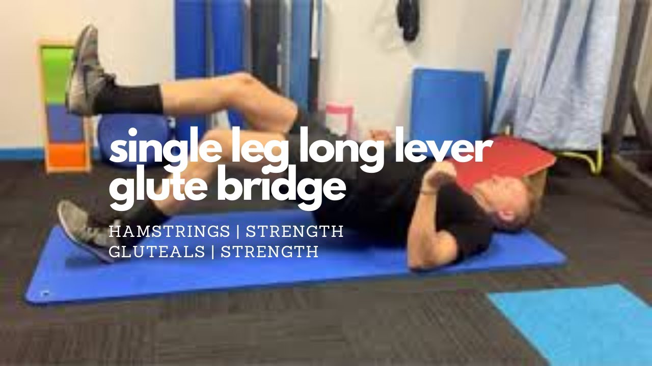Single Leg Long Lever Glute Bridge - YouTube