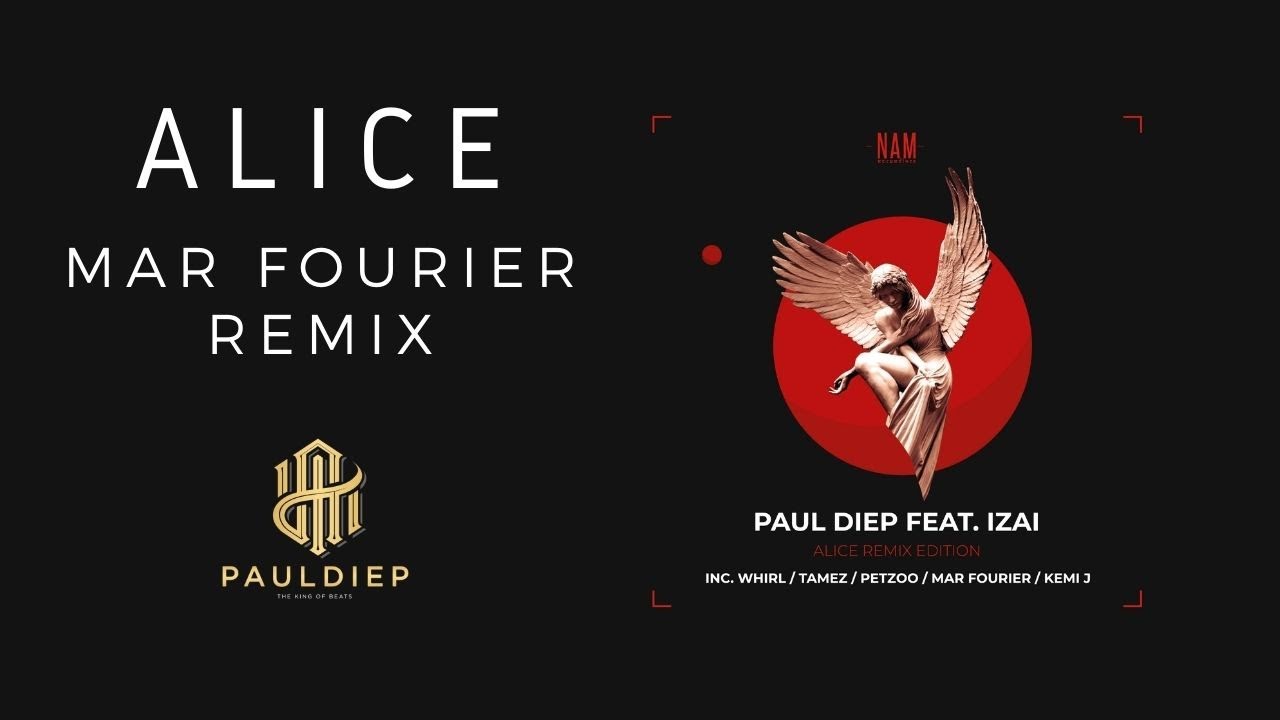 Paul Diep Feat Izai -Alice- (Mar Fourier Remix) - YouTube