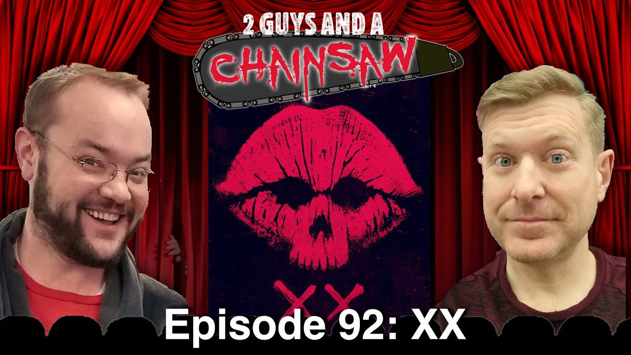 XX (2017) : Horror - 2 Guys And A Chainsaw - Episode #92 - YouTube