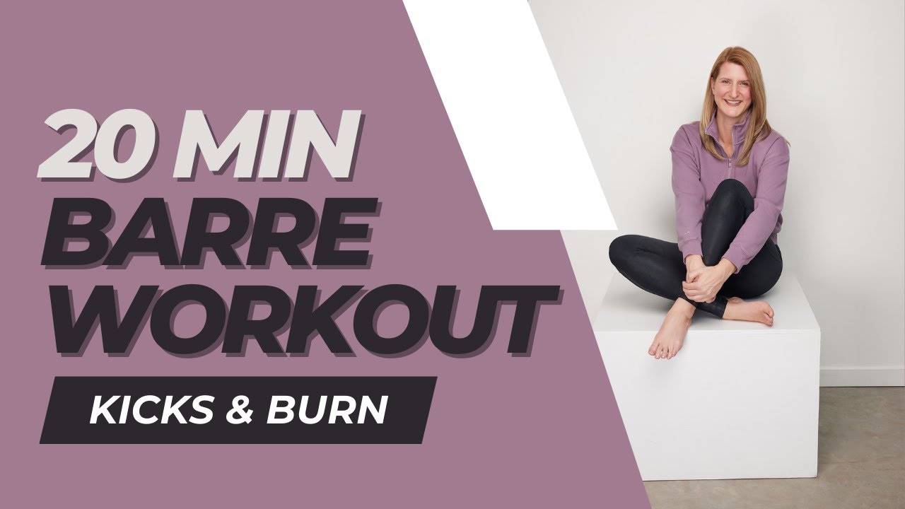 💫20-Minute Kicks & Burn Barre Workout - YouTube
