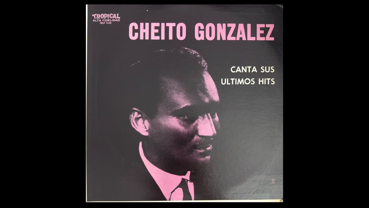 12 HITS BY CHEITO GONZALEZ 33RPM LP - YouTube