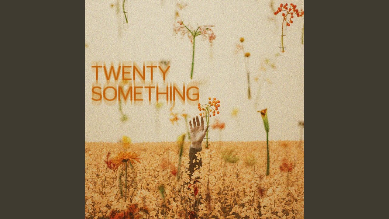 Twenty Something - YouTube