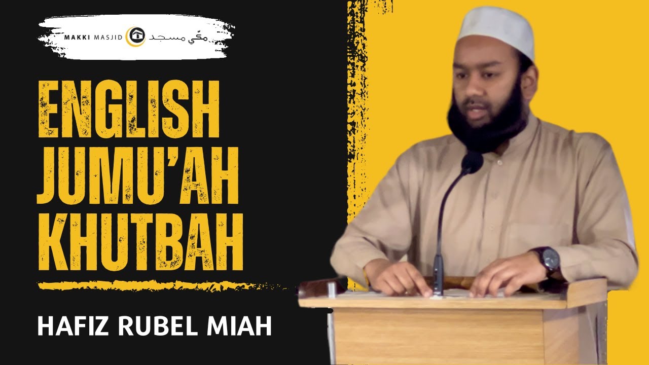 Be Mindful Of Allah And Allah Will Protect You - Hafiz Rubel Miah - YouTube