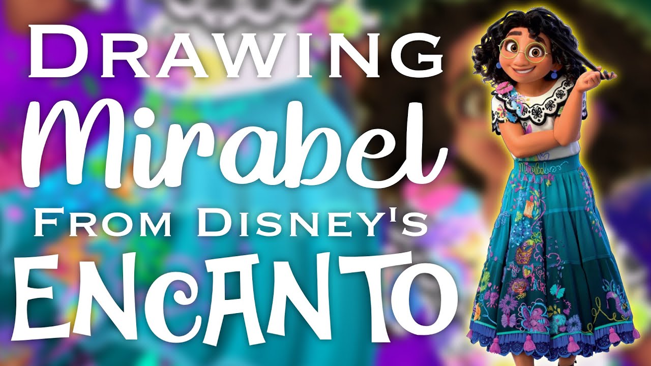 Drawing MIRABEL From Disney's ENCANTO! 🦋 - YouTube