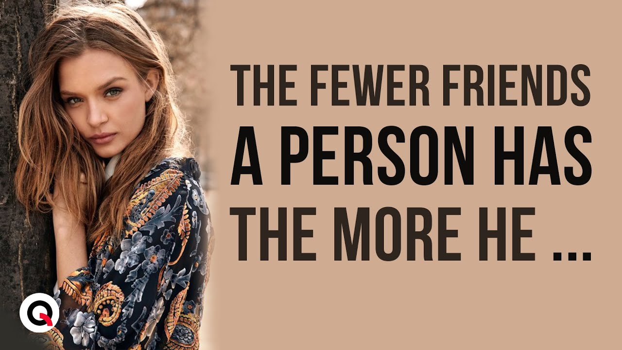 The fewer friends a person has, the more he... | #quotes #lifequotes # ...