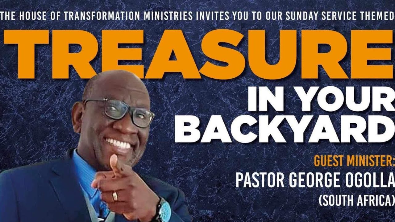 TREASURE IN YOUR BACKYARD | PST GEORGE OGOLLA | 17TH DEC '23 - YouTube