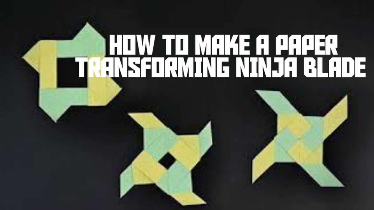 HOW TO MAKE A PAPER TRANSFORMING NINJA BLADE - YouTube